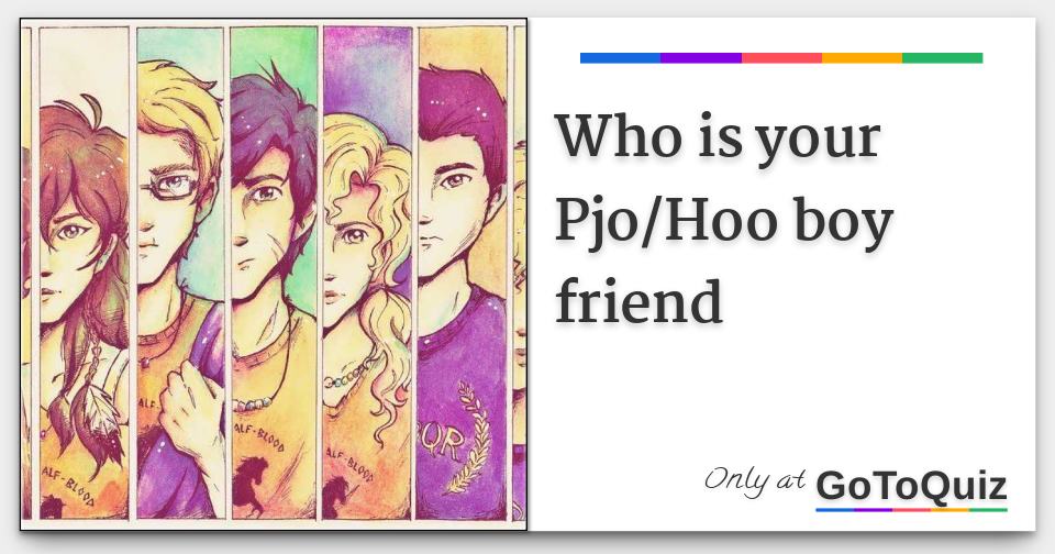 Who is your Pjo/Hoo boy friend