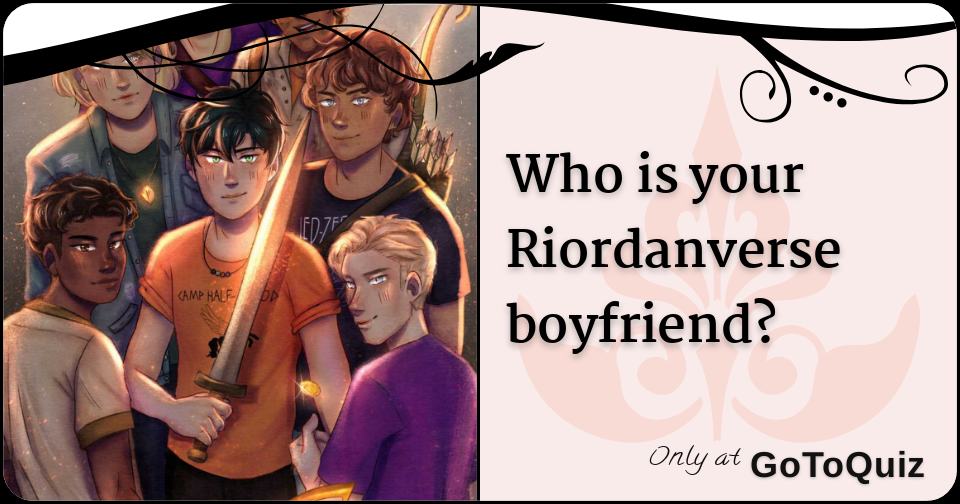 Who is your Riordanverse boyfriend?