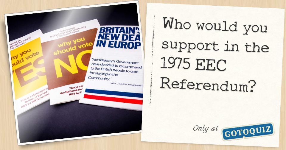 Who would you support in the 1975 EEC Referendum?