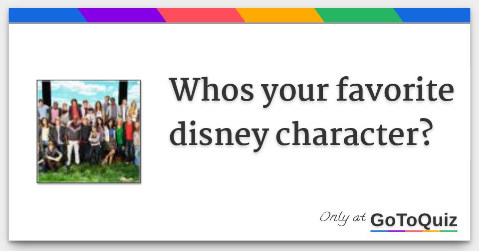 Whos your favorite disney character?