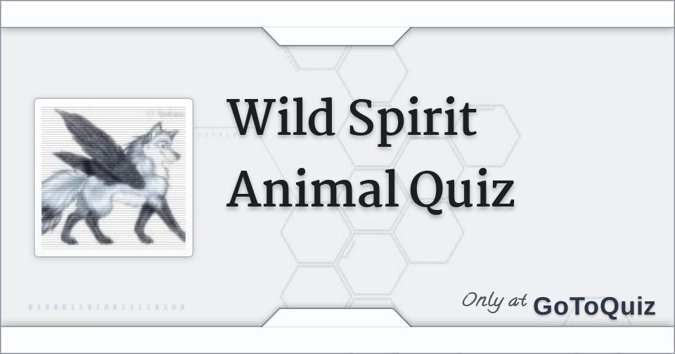 Wild Spirit Animal Quiz