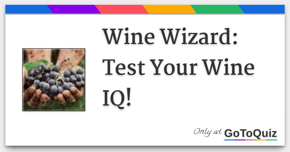 Wine Wizard: Test Your Wine IQ!