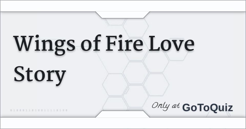 Wings of Fire Love Story