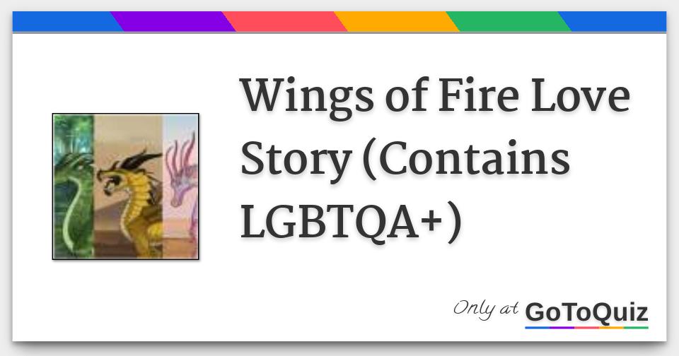 Wings of Fire Love Story (Contains LGBTQA+)