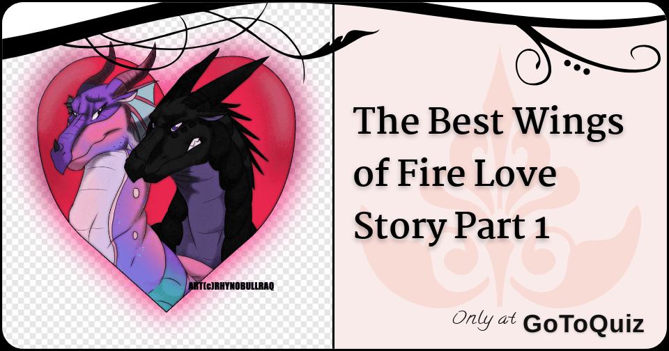 The Best Wings of Fire Love Story Part 1