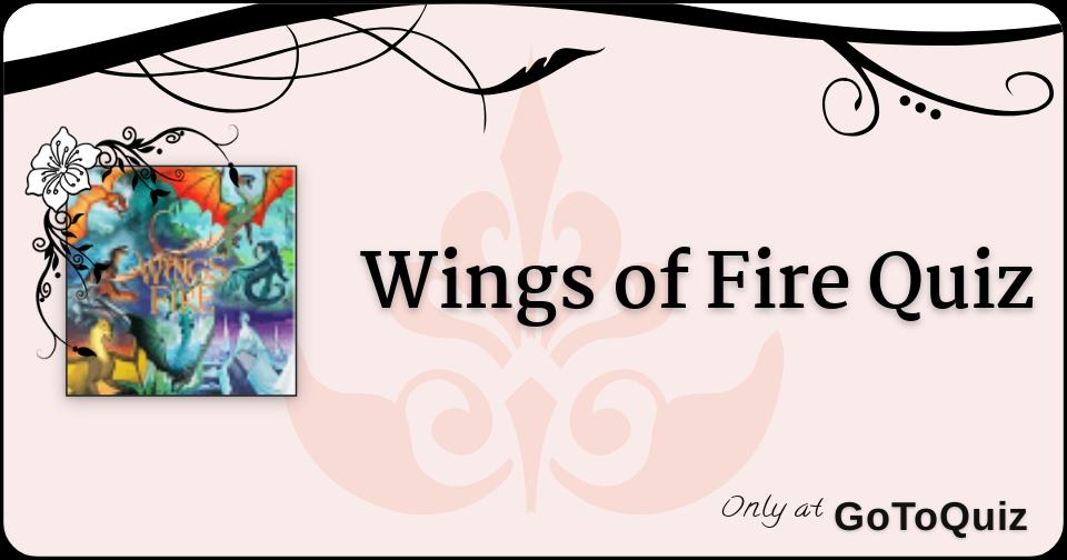Wings of Fire Quiz