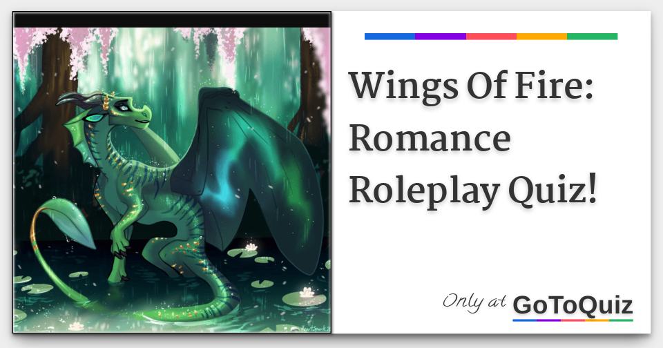 Wings Of Fire: Romance Roleplay Quiz!