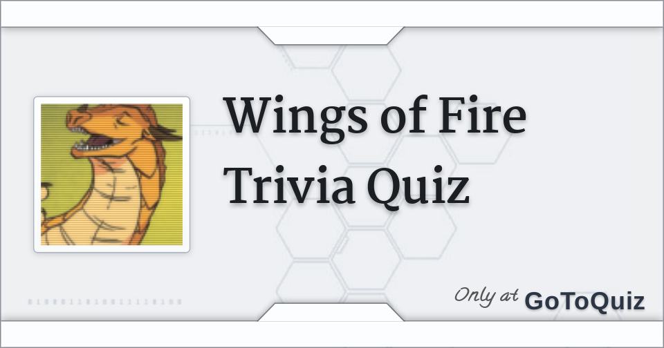 Wings Of Fire Quiz Quotev at Trent Lopez blog