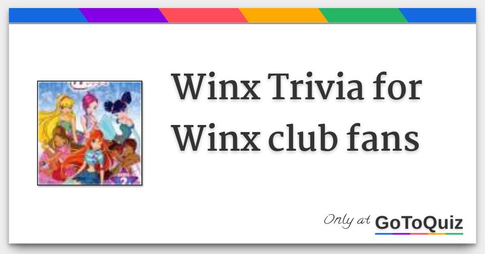 Winx Trivia for Winx club fans