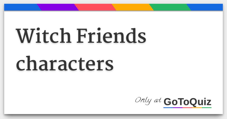 witch Friends characters