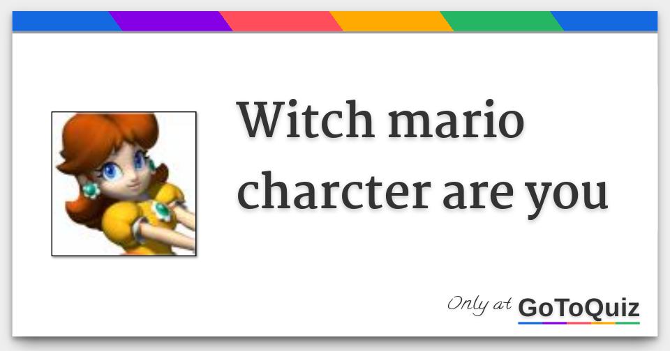 witch mario charcter are you