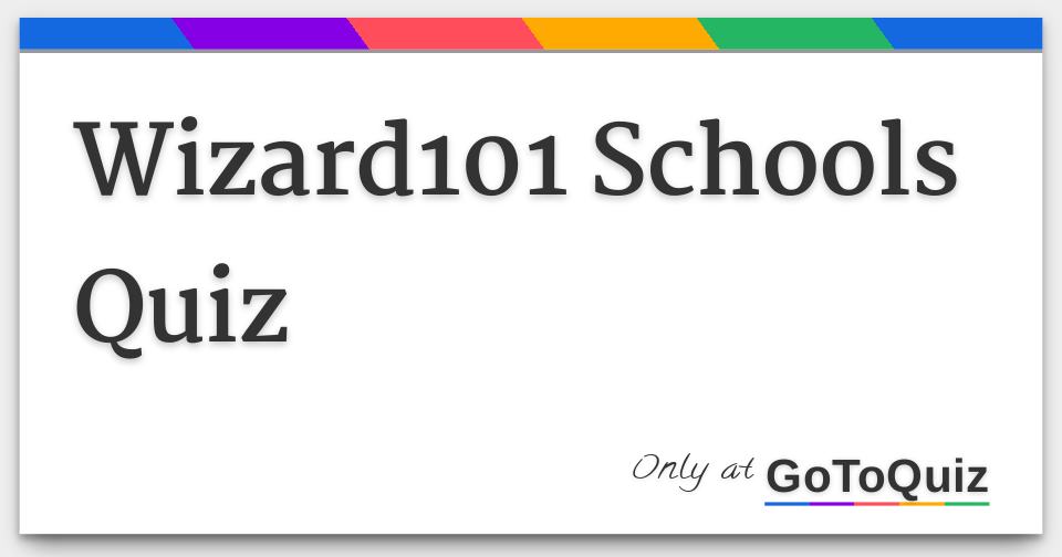 Wizard101 Schools Quiz