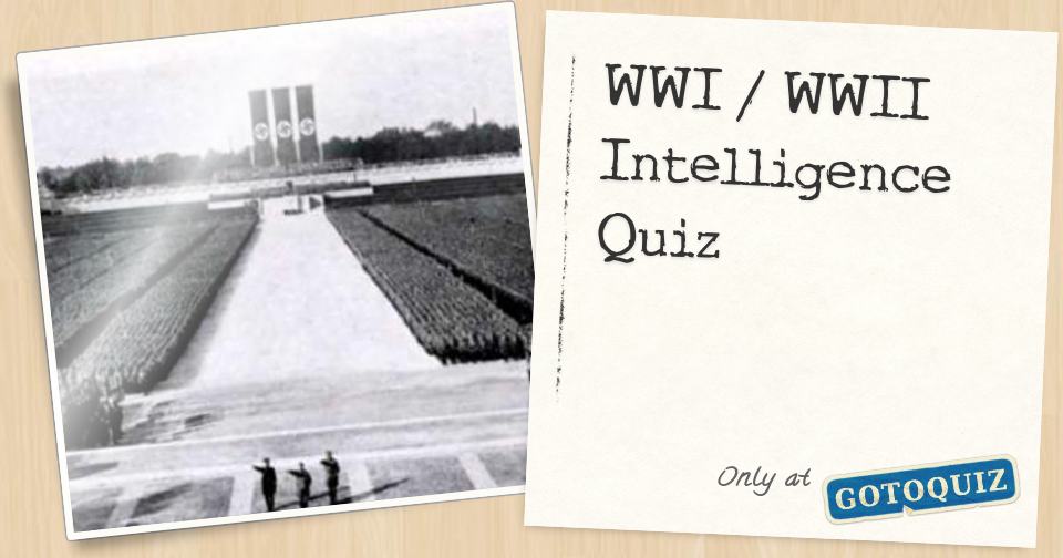 WWI / WWII Intelligence Quiz