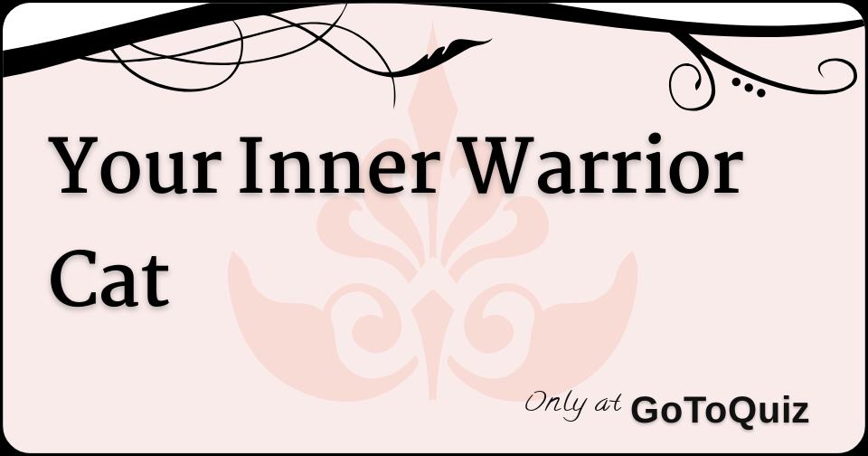 Your Inner Warrior Cat