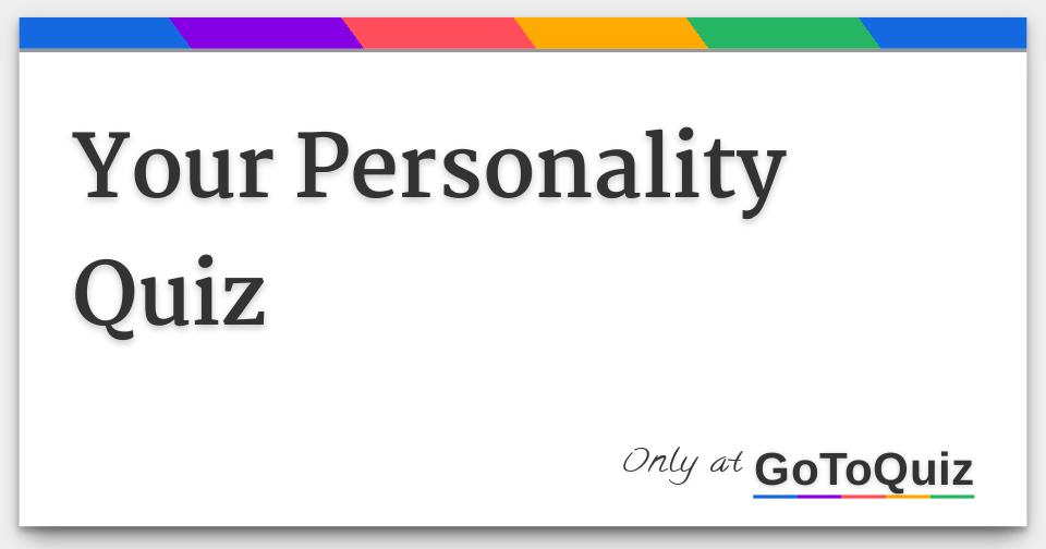 Your Personality Quiz