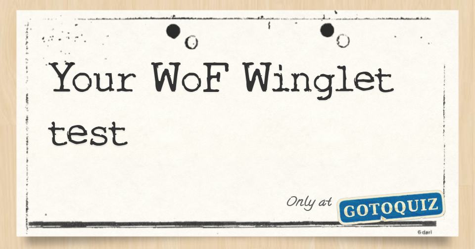 Your WoF Winglet test