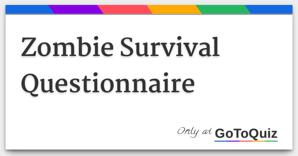 Zombie Survival Questionnaire