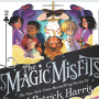 Which Magic Misfit Are YOU???